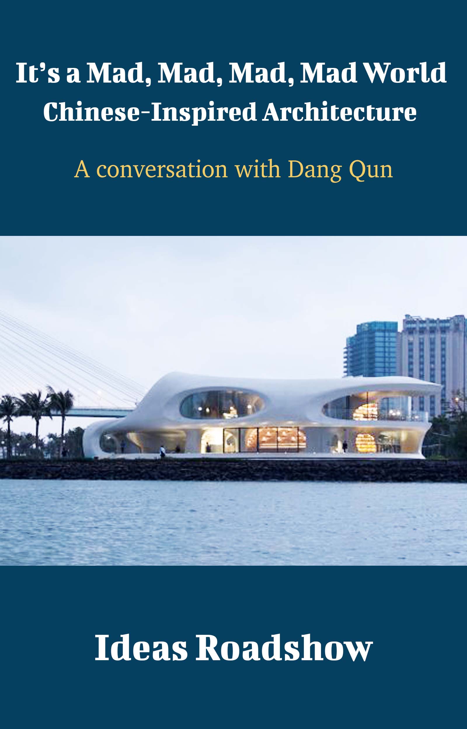 Dang Qun – Ideas Roadshow