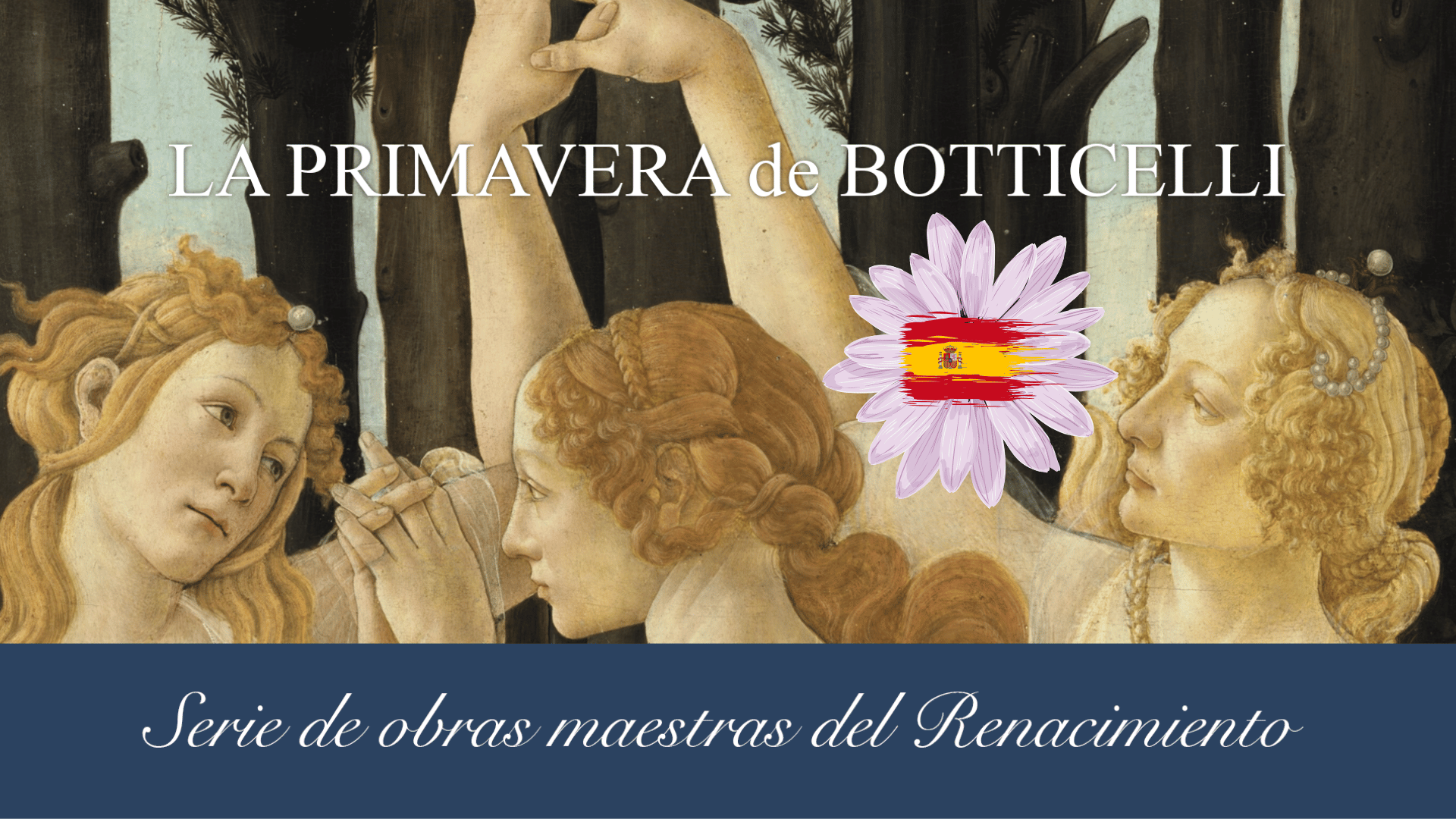 La Primavera de Botticelli – Ideas Roadshow